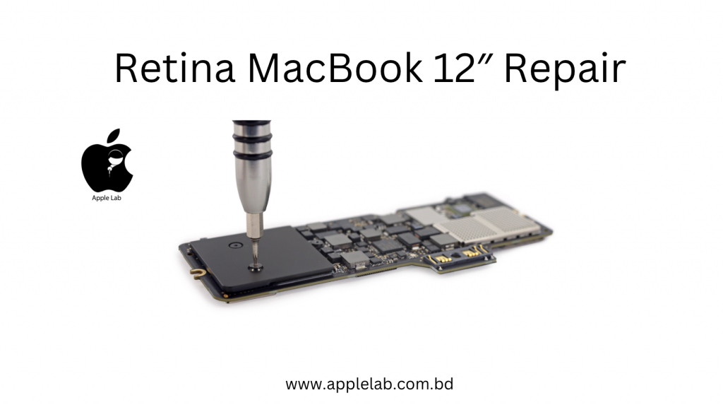 Retina MacBook 12″ Repair - Apple Lab MacBook repair near