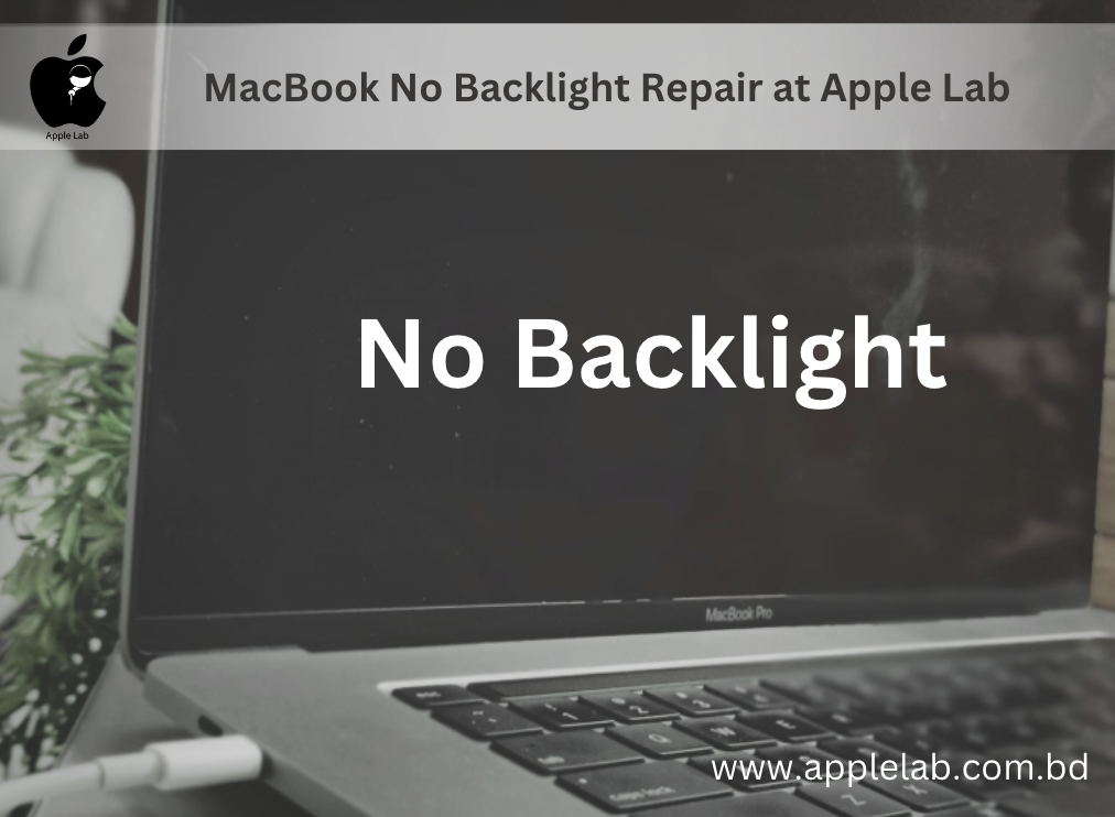 MacBook No Backlight Repair at Apple Lab - Apple Lab Original